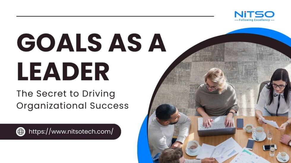 Top 15 Goals As A Leader To Drive Organizational Success